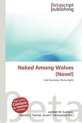 {Ebook EPUB PDF {Download} Naked Among Wolves by Betascript Publishing / Twitter