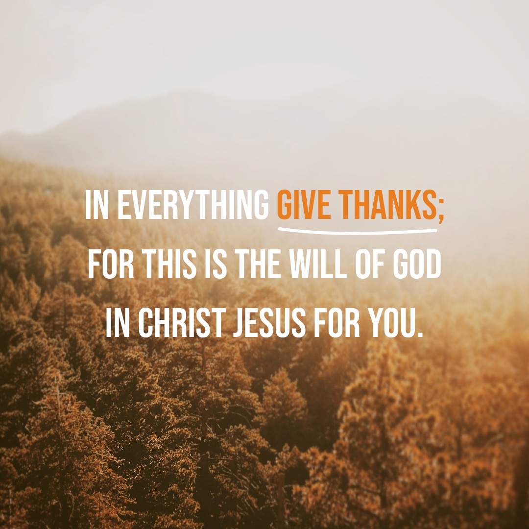 In Everything Give Thanks