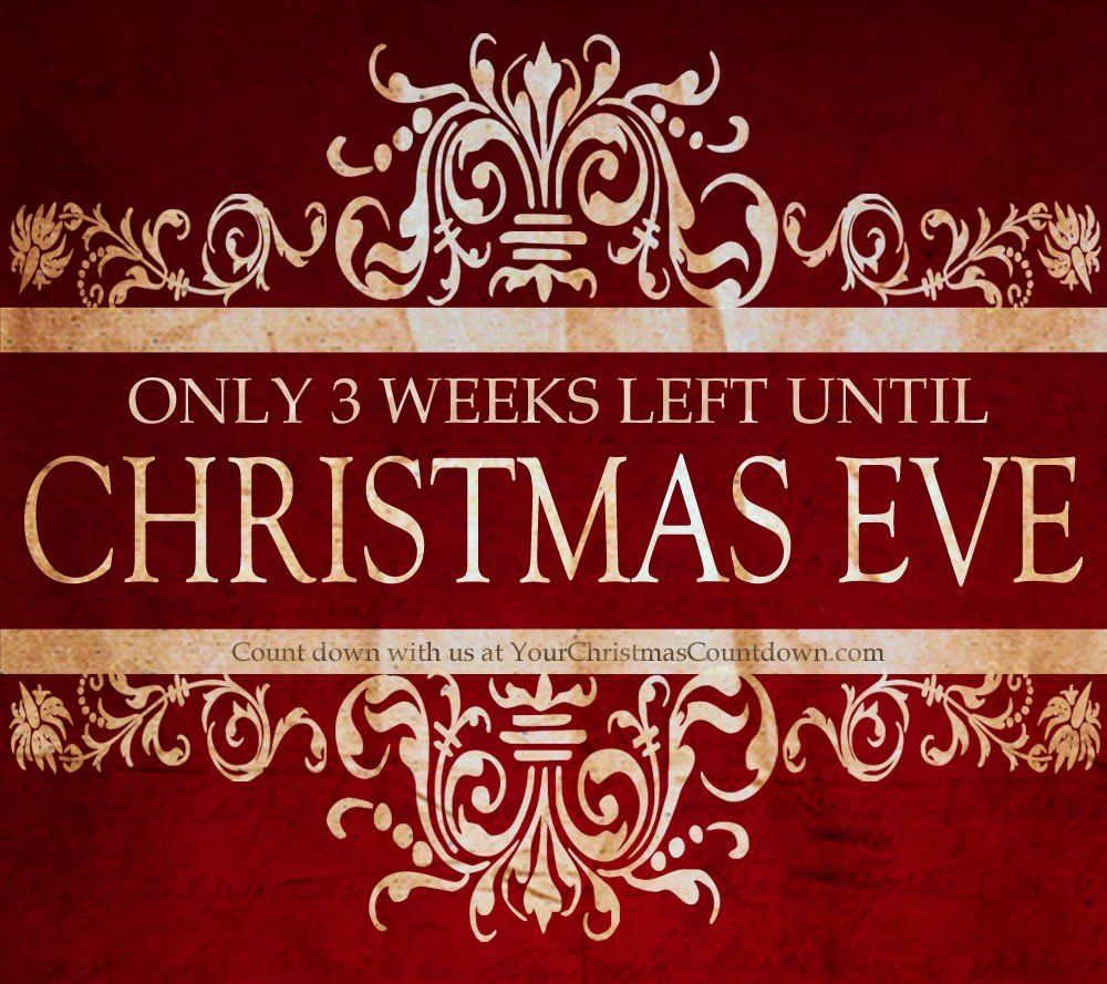 Your Christmas Countdown On Twitter 3 Weeks Until Christmas Eve 🕒