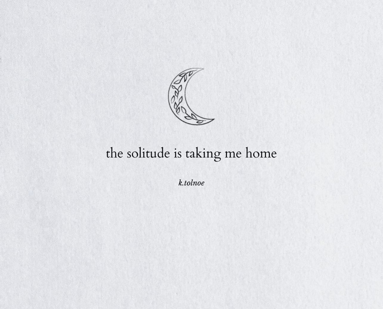 Short Solitude Quotes Pin By Val González On Mantras⚜ | Quote