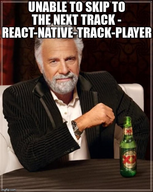 Meme Overflow On Twitter Unable To Skip To The Next Track React Native Track Player