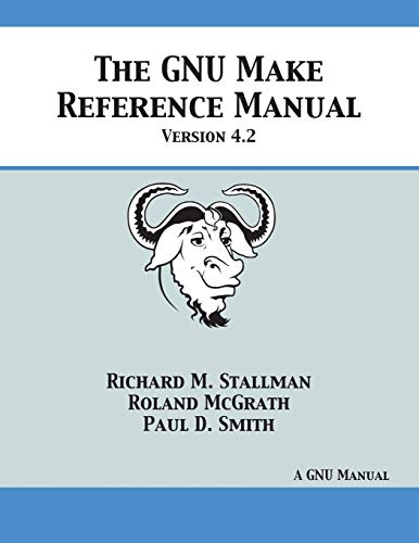 GET GNU Make Reference Manual: Version 4.2 by Richard M. Stallman, R / Twitter