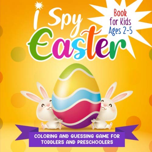 READ I Spy Easter Book for Kids Ages 2-5: A Fun Activity Coloring and ...