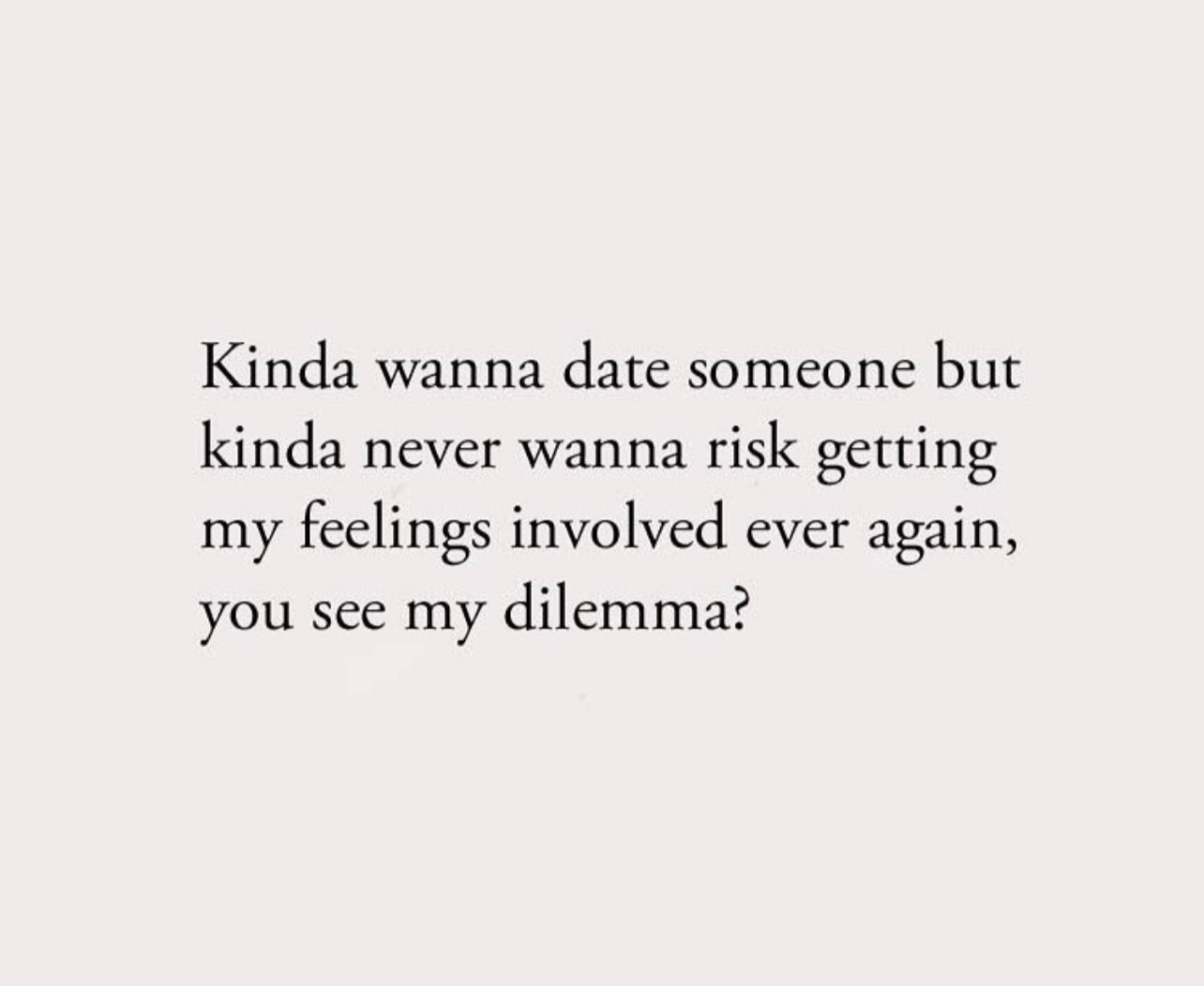 Feeling Dilemma Quotes