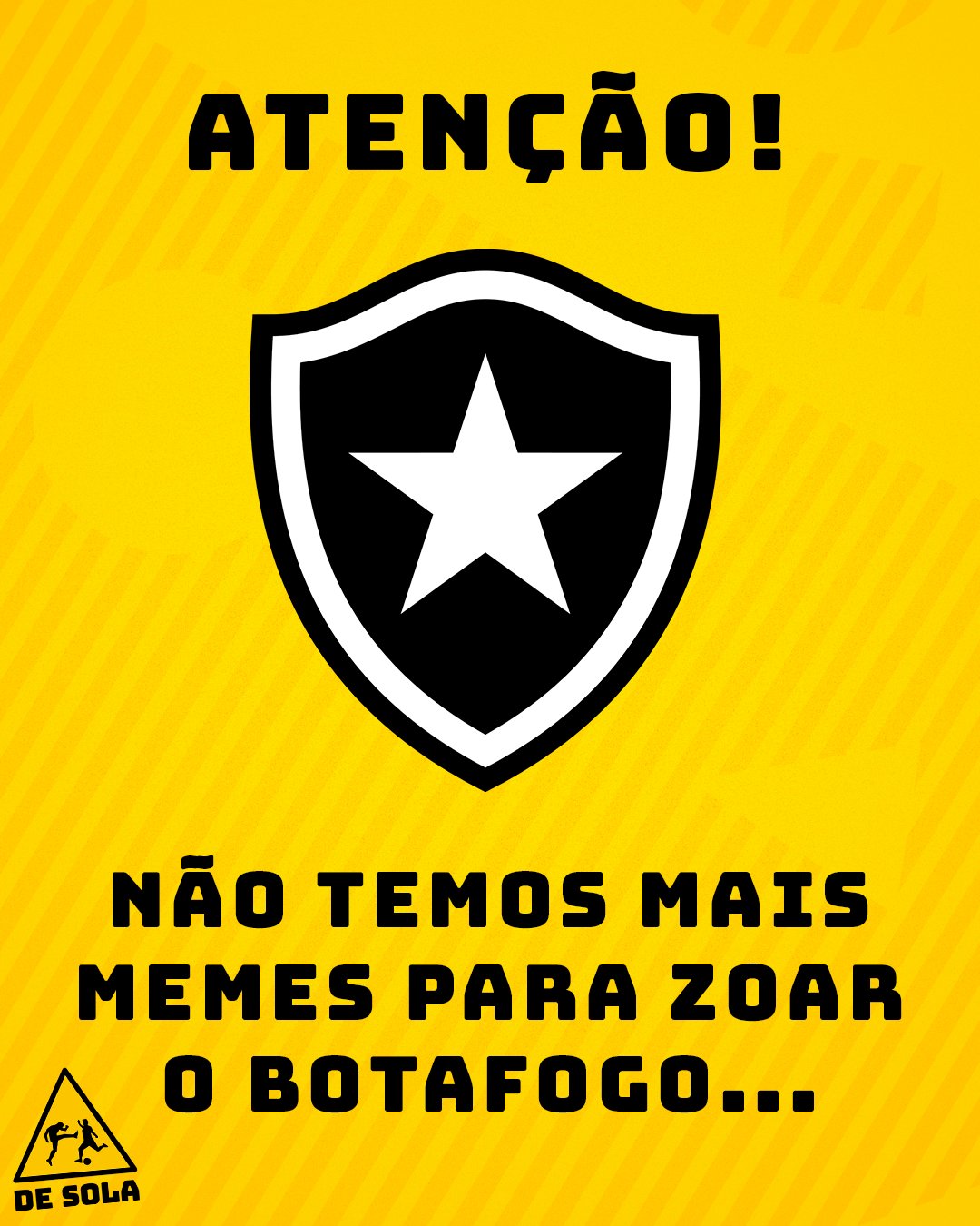 X-এ De Sola: O Botafogo acabou com nosso estoque de memes É ️ Faça a ...
