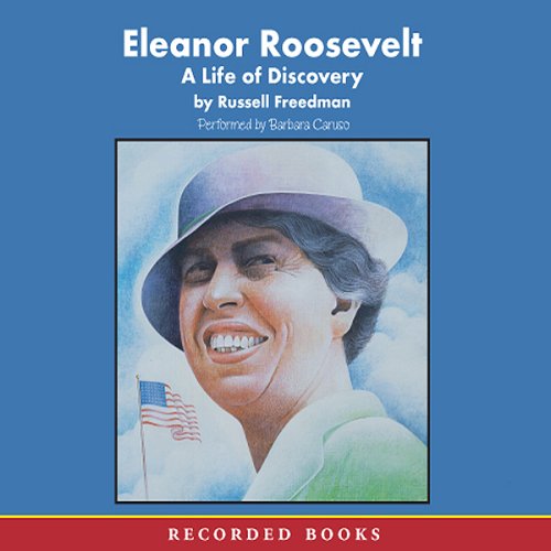 READ [PDF] Eleanor Roosevelt: A Life of Discovery by Russell Freedman ...