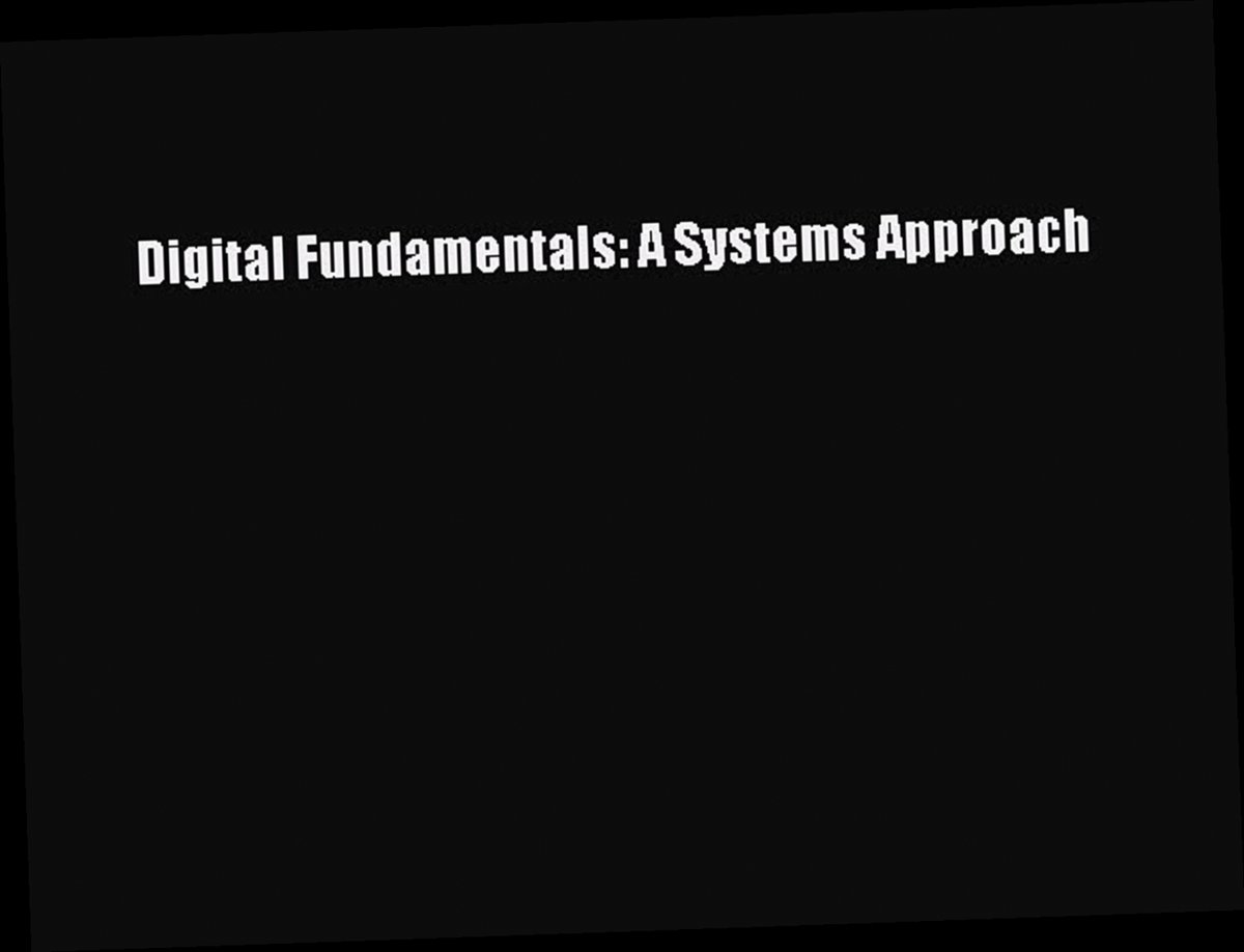 Digital Fundamentals A Systems Approach 1st Edition Pdf Download Twitter digital-fundamentals-a-systems-approach-1st-edition-pdf-download-twitter