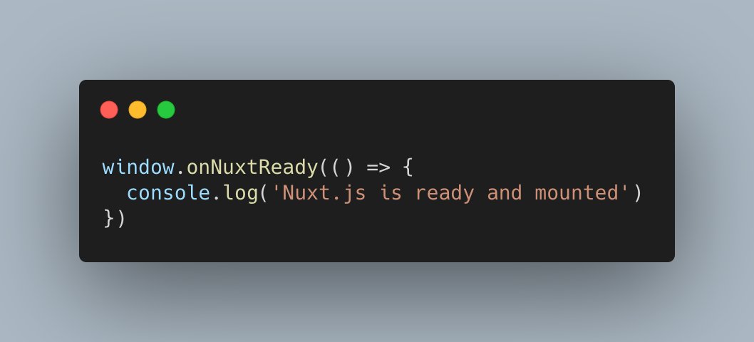 Mastering Nuxt on Twitter: "Did you know Nuxt has a handy little helper called onNuxtReady? It ...