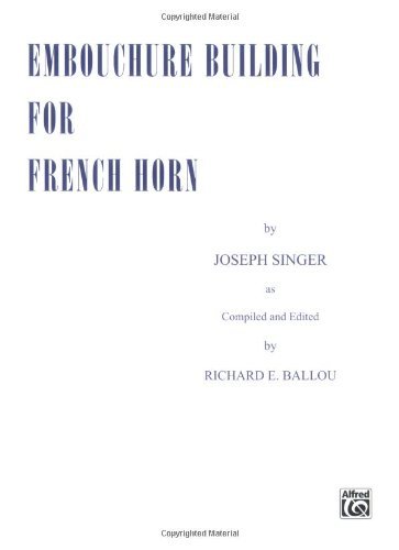 [PDF] DOWNLOAD EBOOK Embouchure Builder for French Horn by Singer, Jos