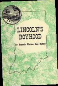 {Read/Download} Lincoln's boyhood; a chronicle of his Indiana years {E ...