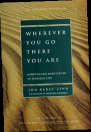 {Read/Download} Wherever you go, there you are : mindfulness meditatio ...