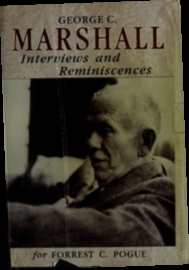 {Read/Download} George C. Marshall : interviews and reminiscences for ...