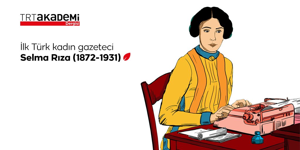 TRT Akademi Dergisi on Twitter: "İlk Türk kadın gazeteci Selma Rıza (1872-1931) Selma Rıza ...