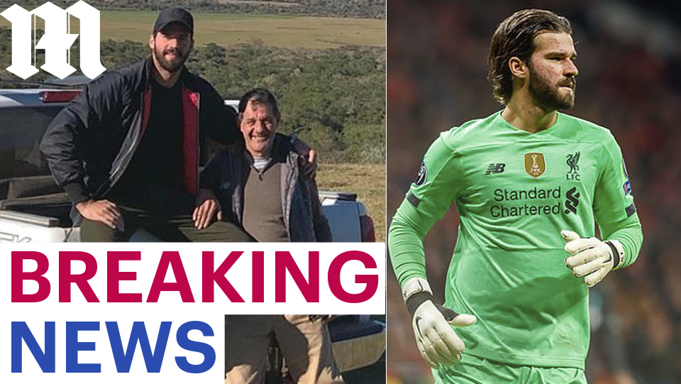 The father of Liverpool goalkeeper Alisson Becker has died after ...