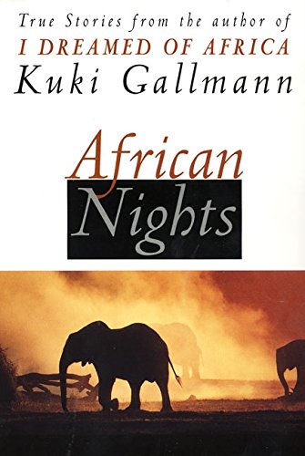 READ African Nights: True Stories from the Author of I Dreamed of Afri ...