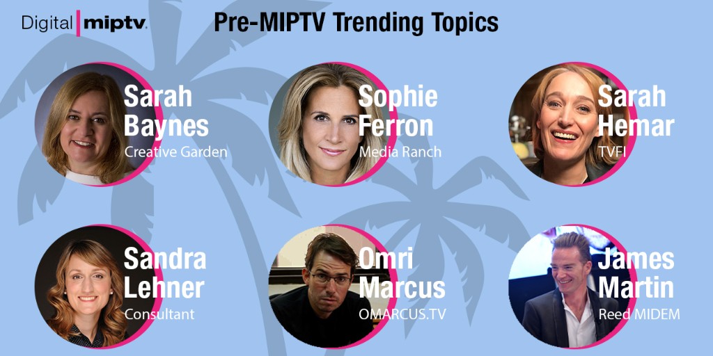 Discover the latest TV industry trends, pre-Digital MIPTV, w/ experts ...