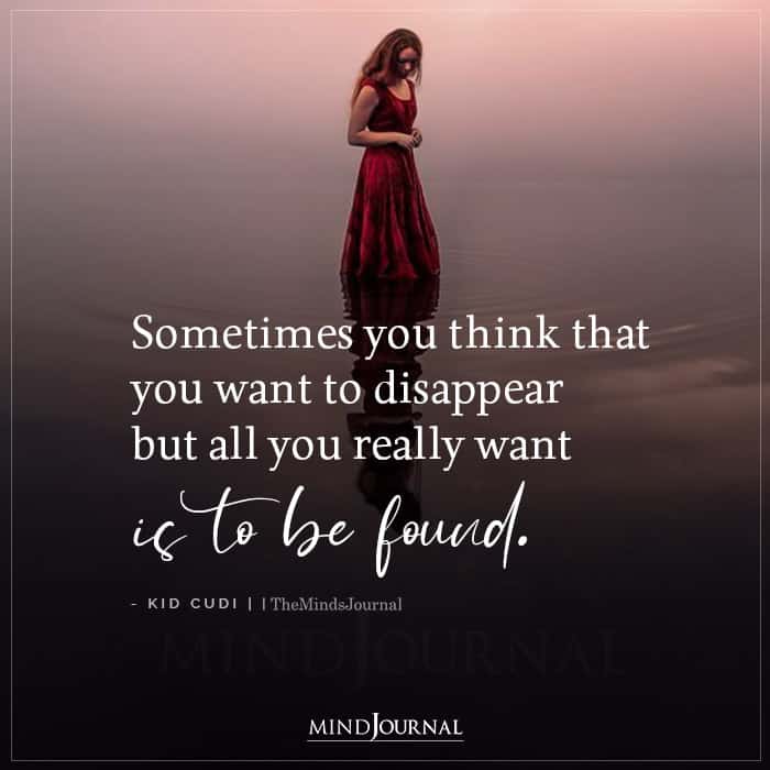Sometimes I Want To Disappear Quotes
