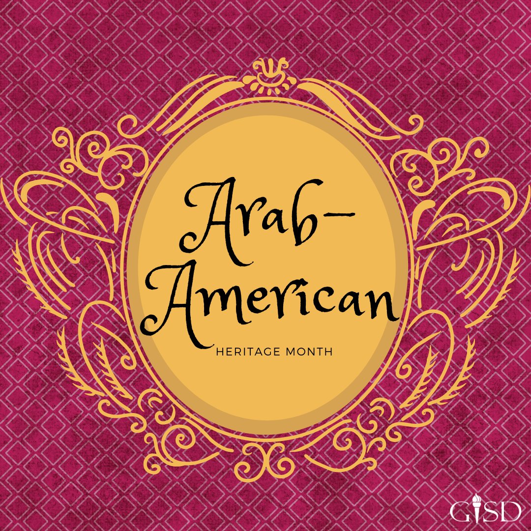 Garland ISD on Twitter: "April is National Arab-American Heritage Month ...