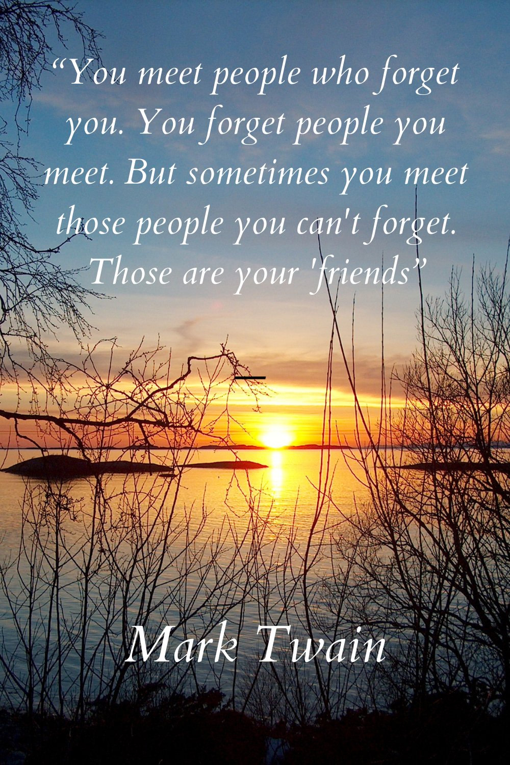 Someone Forgetting You Quotes Never Forget The Ones Who Stood By Your