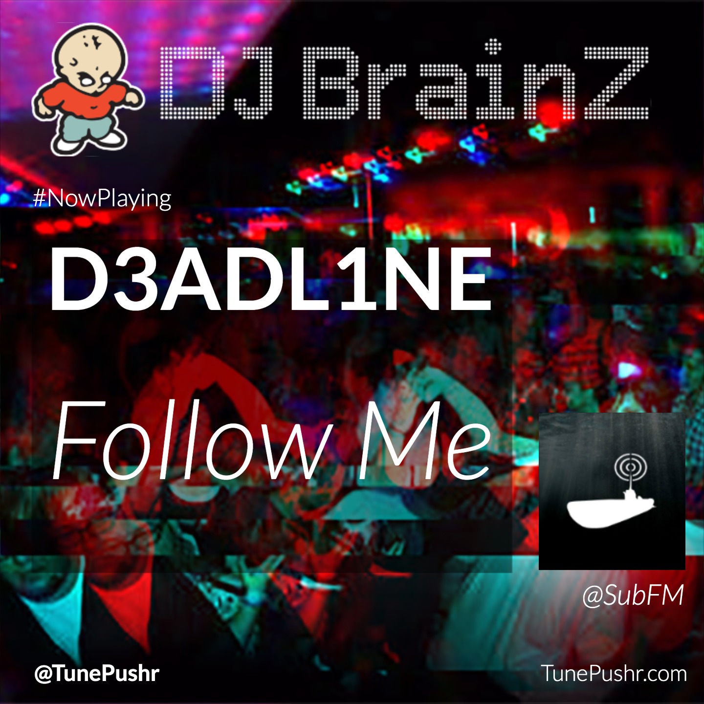 DJ BrainZ #NowPlaying on Twitter: "#NowPlaying - D3ADL1NE - Follow Me - @MrBrainZ spinning LIVE ...