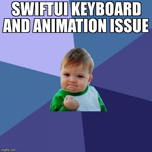 Meme Overflow On Twitter Swiftui Keyboard And Animation Issue