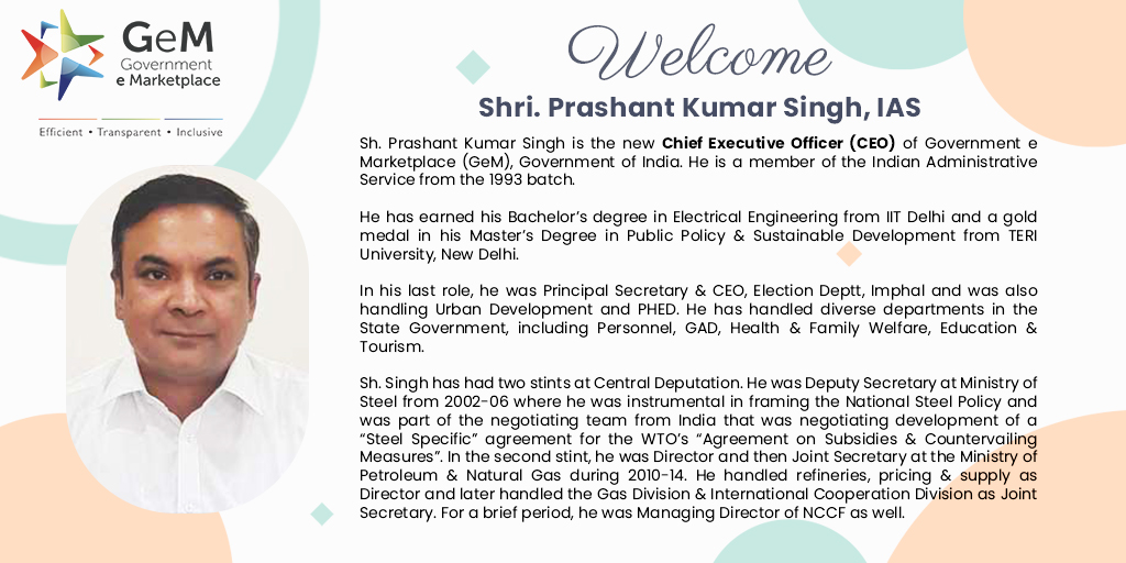 GeM on Twitter: "With immense joy and exultation, we welcome Sh. Prashant Kumar Singh, IAS as ...