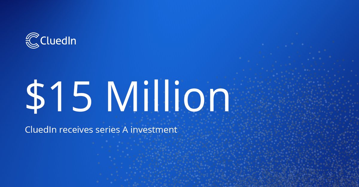 CluedIn $15M USD Series A Investment / Twitter