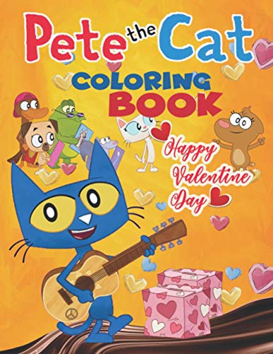 Pete the Cat Happy Valentine’s Day Coloring Book: Amazing gift