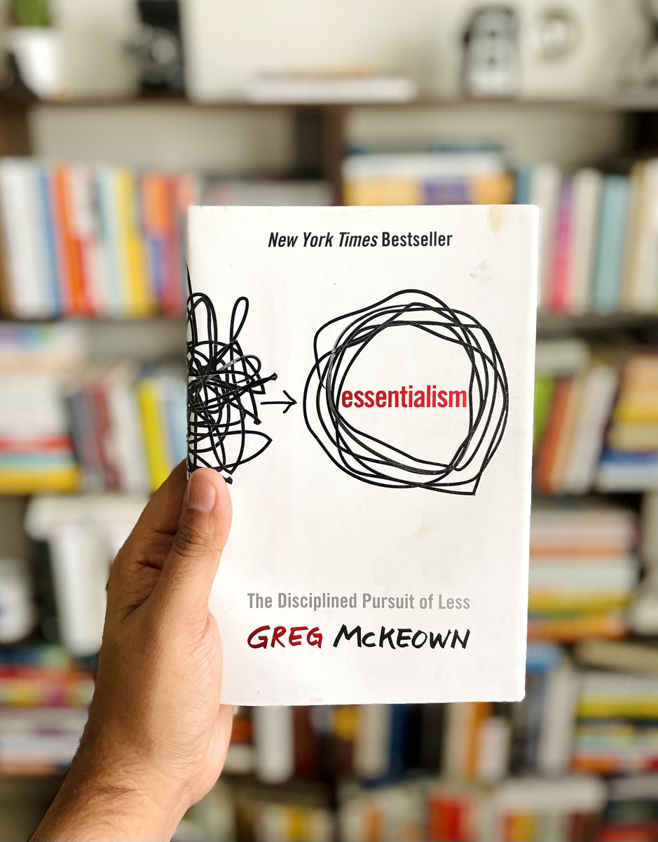 “Essentialism by Greg McKeown” This book shows a new way of thinking ...