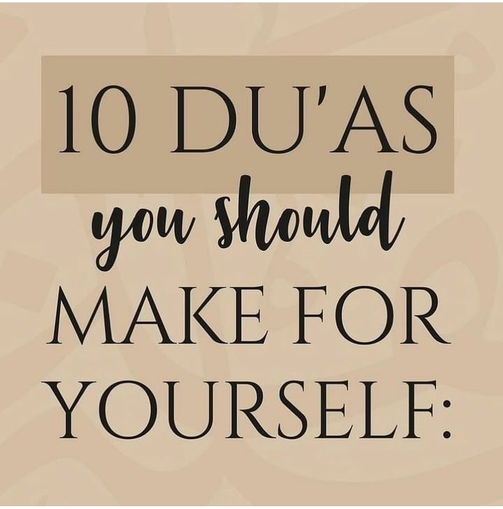 🔟 Du'as You Should Make For Yourself. ️ 💫🌹 THREAD. https://t.co ...