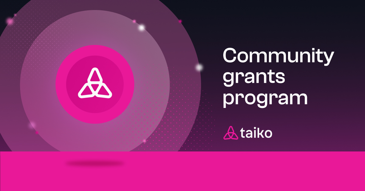 Taiko 🥁 on Twitter: "We're super excited to announce Taiko’s inaugural community grants program ...