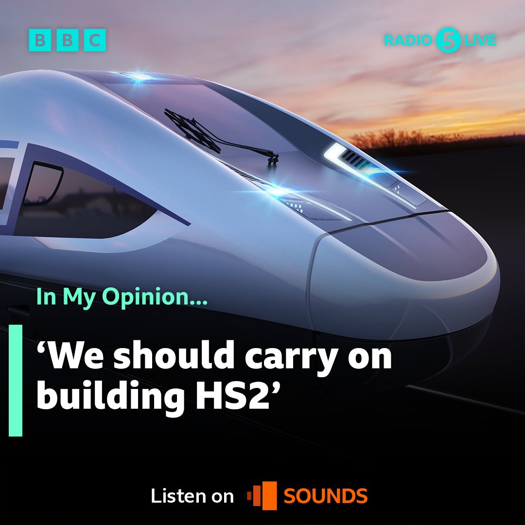 BBC Radio 5 Live on Twitter: "‼️In My Opinion: "We'd be mad to scrap building HS2." A ...