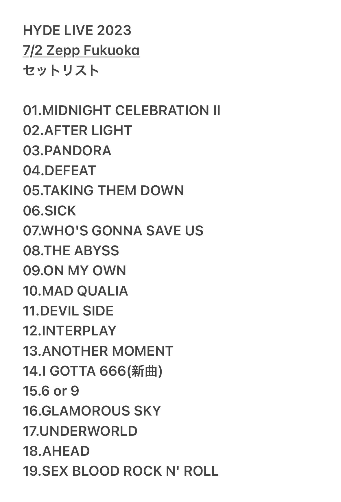 リリック on Twitter: "HYDE LIVE 2023 7/2 Zepp Fukuoka セットリスト HYDEさん6 or 9でまさかのPA席から登場！！ (*∂∀6)一番凄い景色 ...