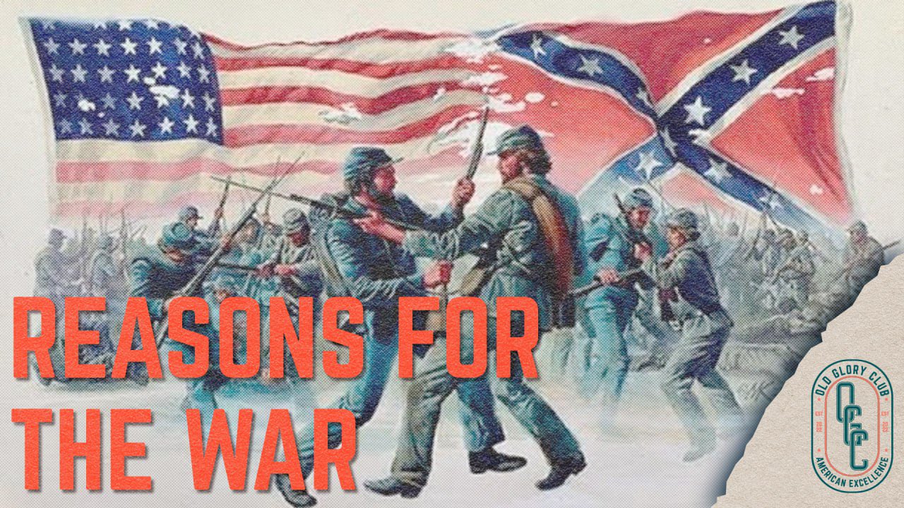 Old Glory Club on Twitter: "🚨🚨FIRST UP ON THE DOCKET!!🚨🚨 The Reasons For The Civil War with ...