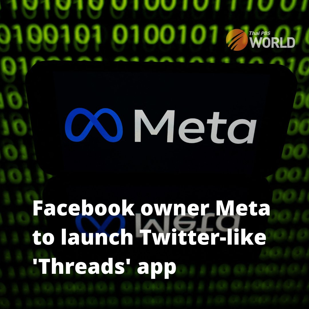 Thai PBS World on Twitter: "Facebook owner Meta’s new Threads app, meant to compete with Twitter ...