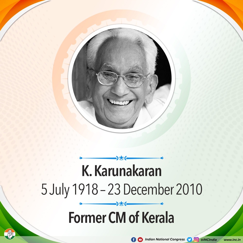 Congress on Twitter: "We pay a humble homage to the former CM of Kerala, K. Karunakaran, on his ...