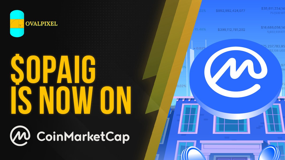 OvalPixel on Twitter: "$OPAIG is live on CoinMarketCap! 🚀 You can now track the price, market ...
