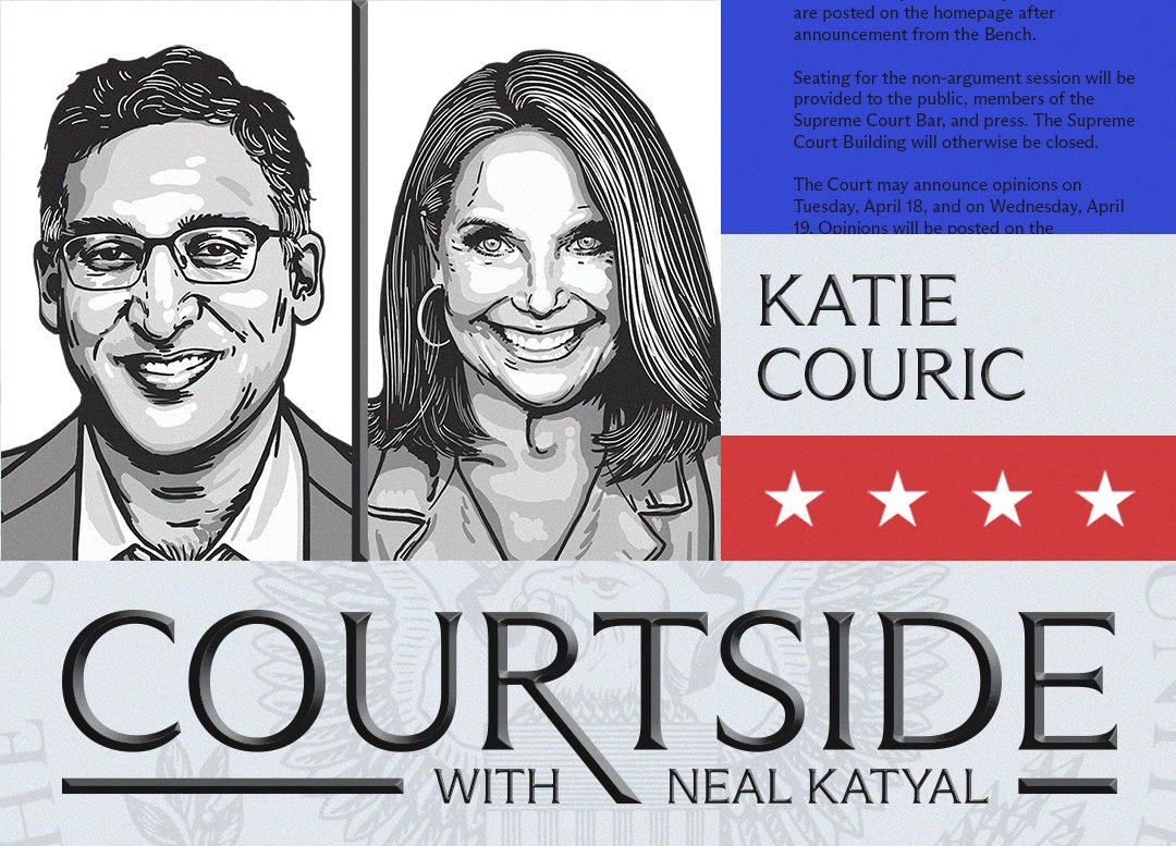 Neal Katyal on Twitter: "A new episode of Courtside is up, with my pal @katiecouric. It begins w ...