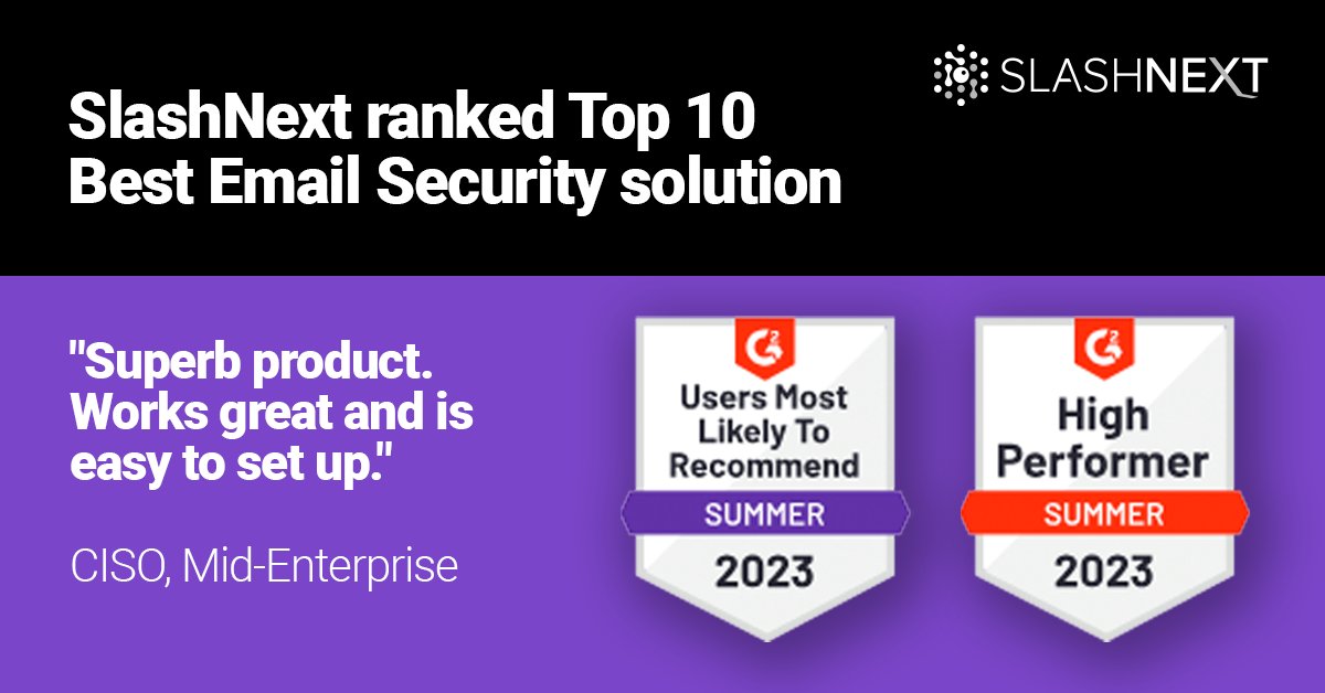 SlashNext on Twitter: "#ICYMI See why SlashNext’s Email Security is being called a "superb ...