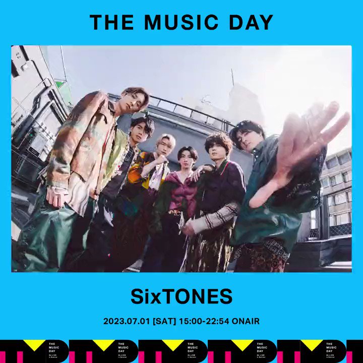 SixTONES on Twitter: "SixTONES / ソニーミュージック Retweeted @musicday_ntv "THE MUSIC DAY 2023"7月1日(土 ...