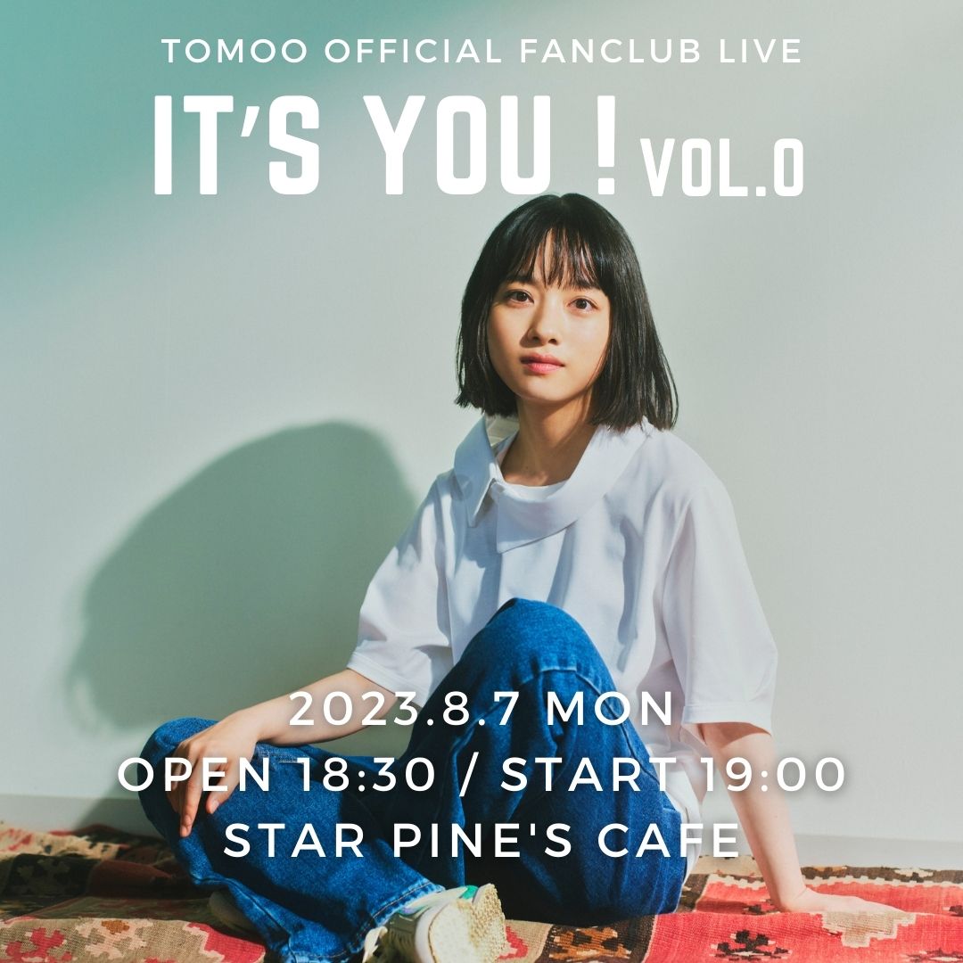 TOMOO STAFF on Twitter: "TOMOO OFFICIAL FANCLUB LIVE "Itʼs YOU！” vol.0 開催決定 🗓️2023年8月7日(月) ⏰18: ...