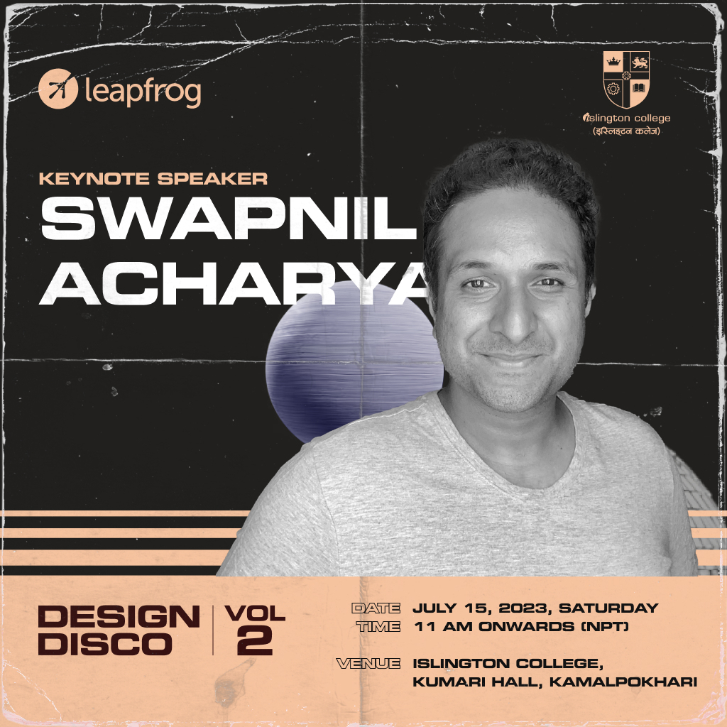 Leapfrog Technology on Twitter: "#DesignDisco Keynote Speaker: Swapnil Acharya 🌟 During these ...