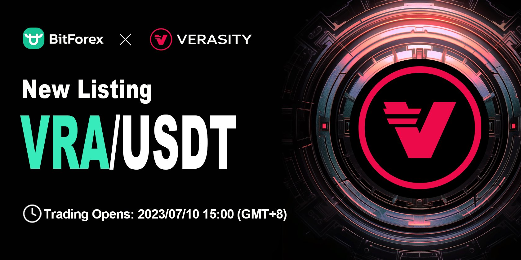 BitForex on Twitter: "🆕Verasity(VRA) @verasitytech is coming to BitForex ⏰2023/07/10 15:00 (GMT+ ...