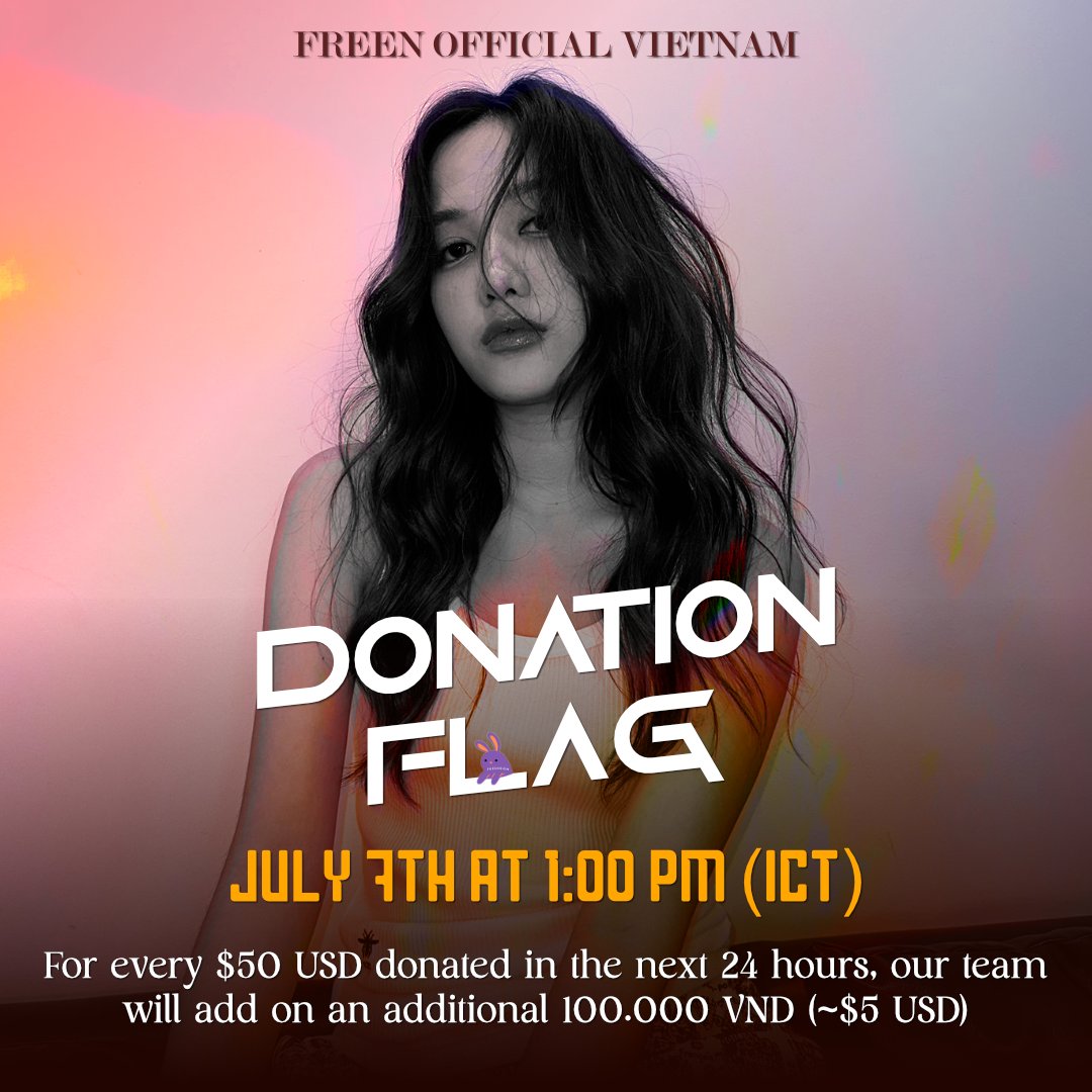 FREEN OFFICIAL VIETNAM on Twitter: "DONATION FLAG • 2023.07.07 Following our Blooming Tulip ...