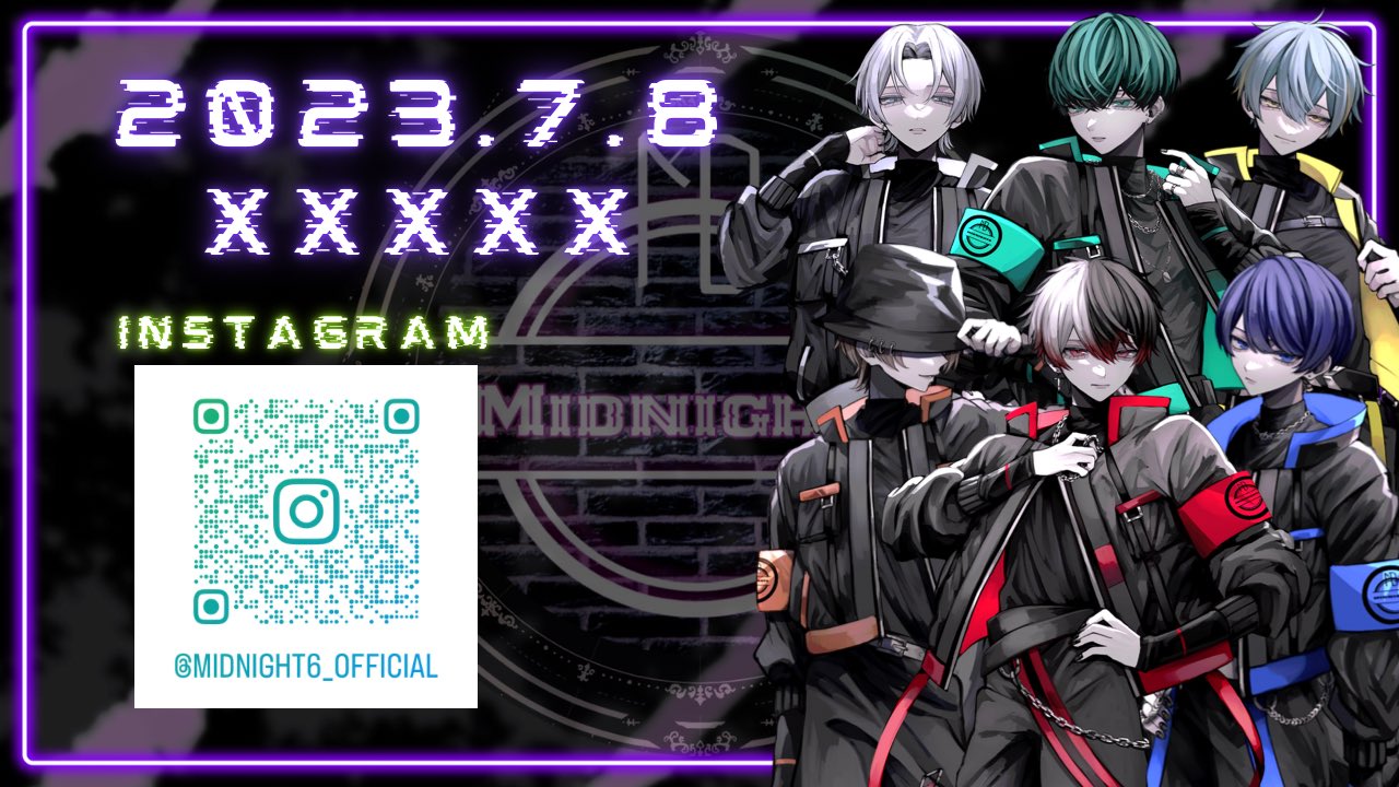 Midnight 6@7/26Zepp Hanedaワンマン on Twitter: "2023/07/08 16:00~ インスタライブにて"XXXXX"やります。 ⇩フォローして待機⇩ ...
