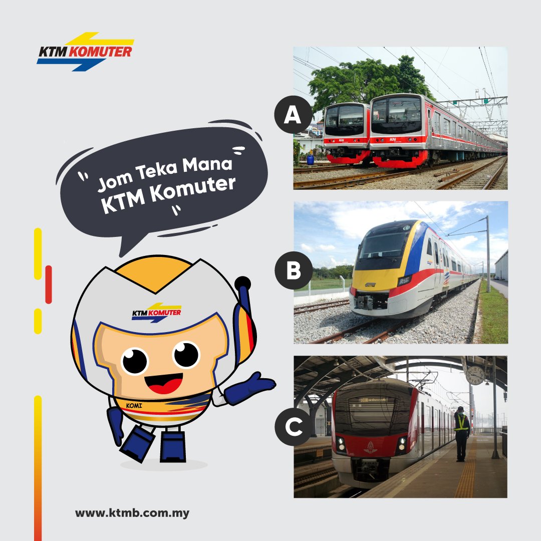 KTM Berhad on Twitter: "Mana tren saya? Adakah A, B atau C? Hi #KomiFans, kalau anda selalu ...