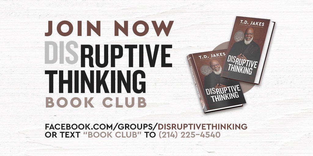 T.D. Jakes on Twitter: "The #DisruptiveThinking Book Club launches now! Discussions will take ...