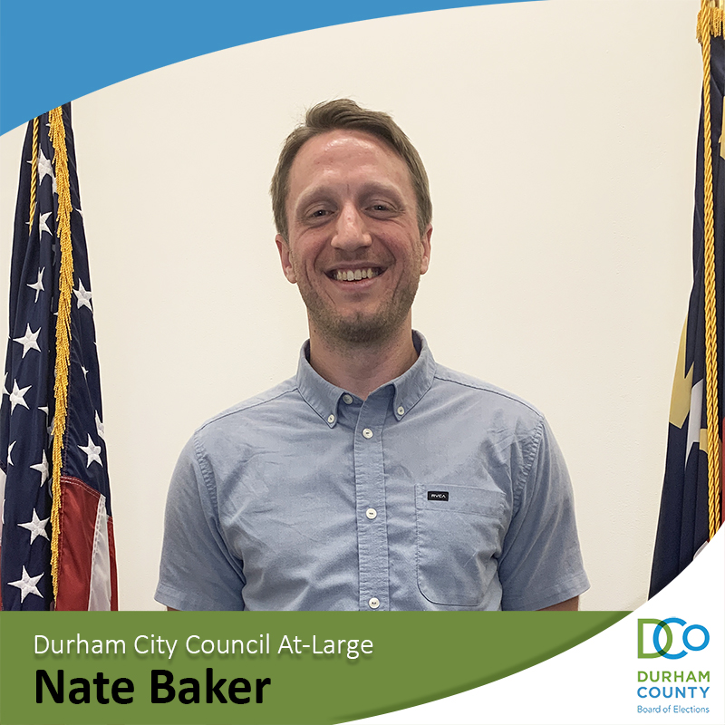Durham County Board of Elections on Twitter: "July 7, 2023 – Nate Baker filed for Durham City ...
