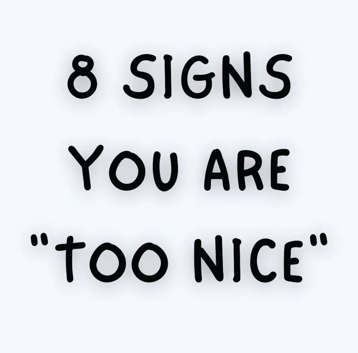 8 SIGNS YOU ARE TOO NICE : - Thread from Leaders Junction 🎖️ ...