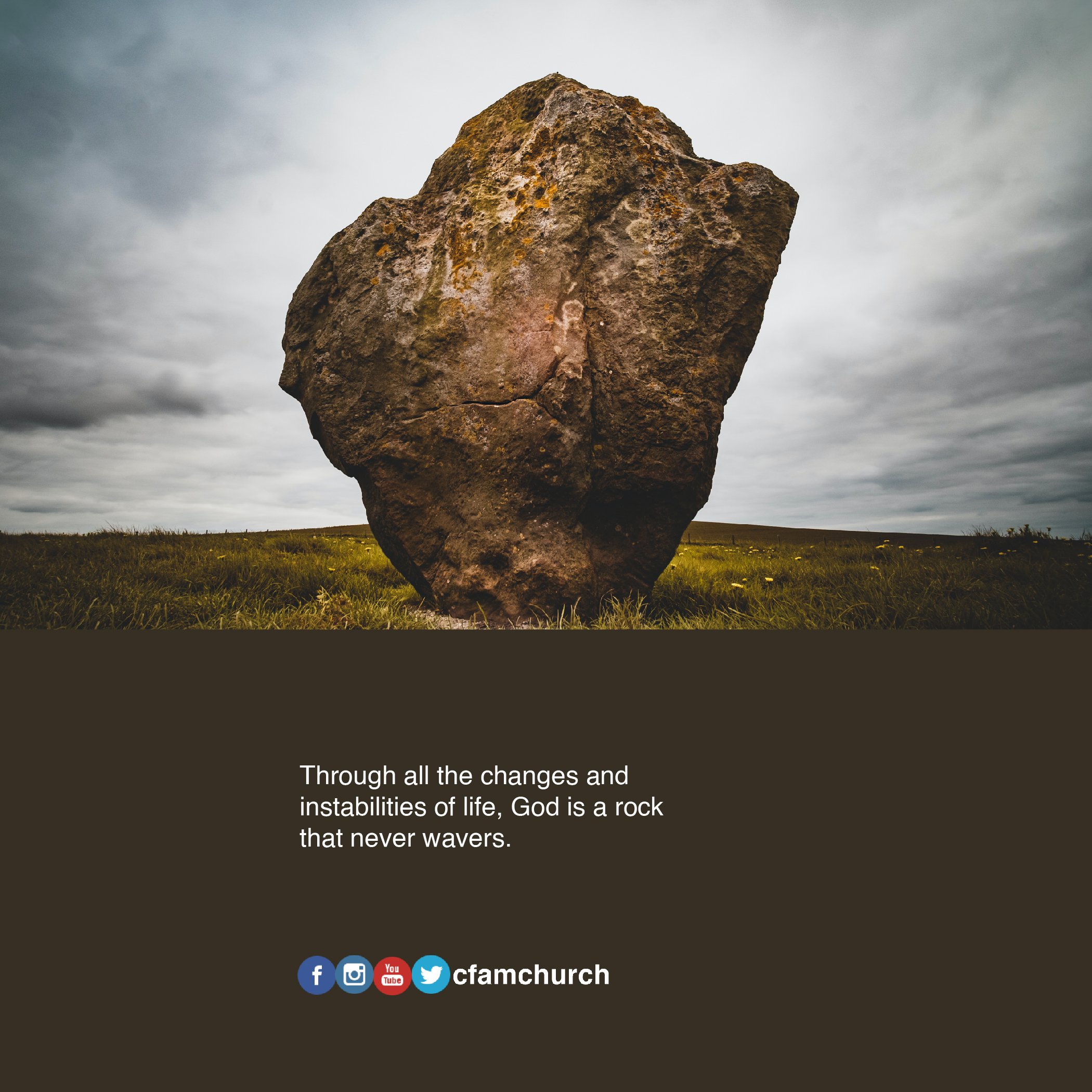 CFAM on Twitter: "Through all the #changes and #instabilities of #life, #God is a #rock that ...